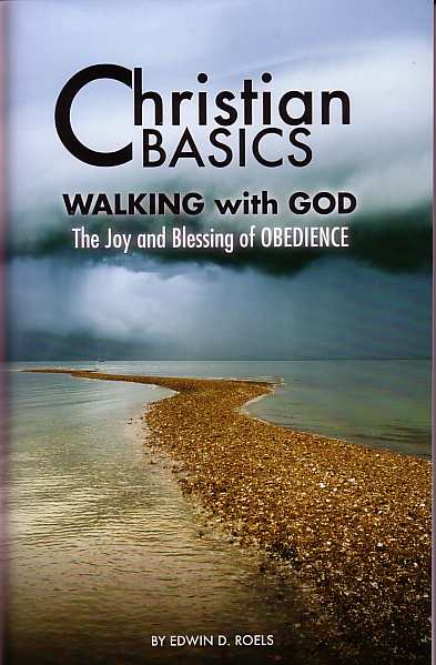Christian Basics - Walking with God - The Joy and Blessing of Obedience ... Christian Basics - Walking with God - The Joy and Blessing of Obedience ...